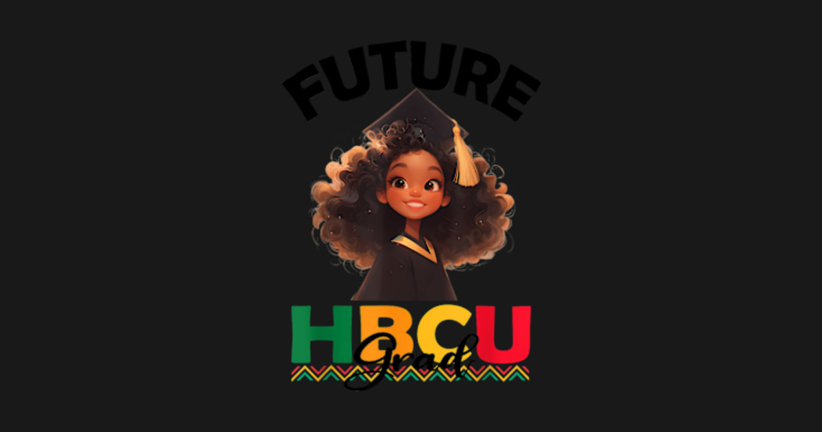 HBCU Grad Black Girl Kids Graduation HBCU College - Graduation Hbcu ...