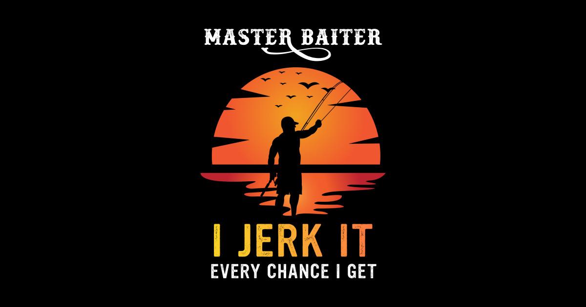 Master Baiter Funny Fishing Humor Design for Anglers and Fishermen ...
