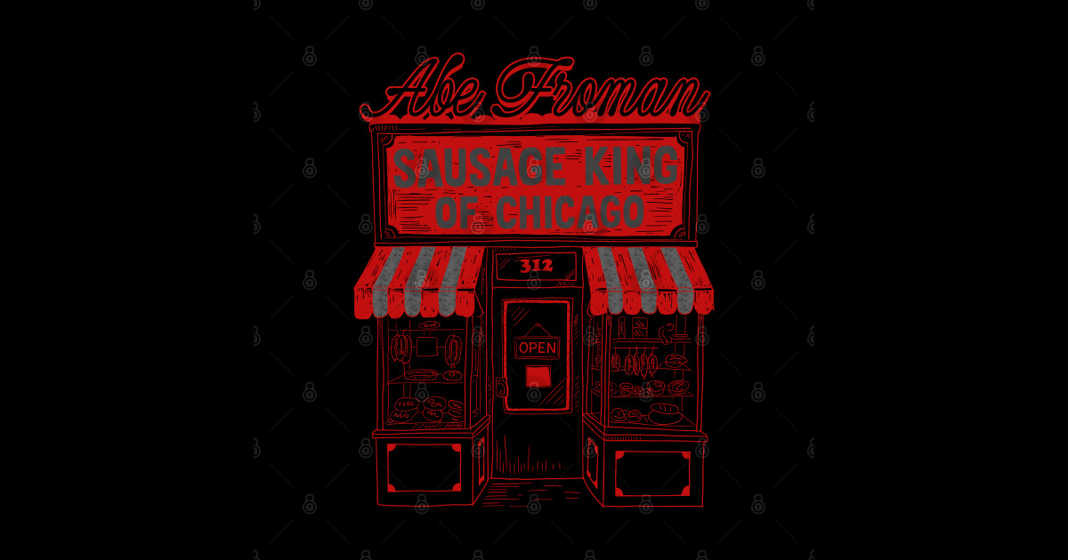 Abe Froman -- The Sausage King Of Chicago - Abe Froman - Posters and ...