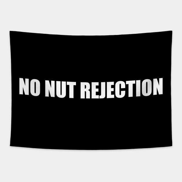 NO NUT REJECTION - Milf - Tapestry | TeePublic