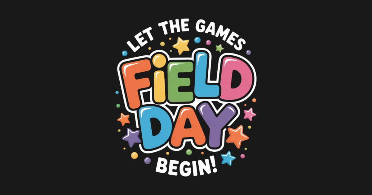 Teacher Student Field Day Let The Games Begin - Field Day - T-Shirt ...