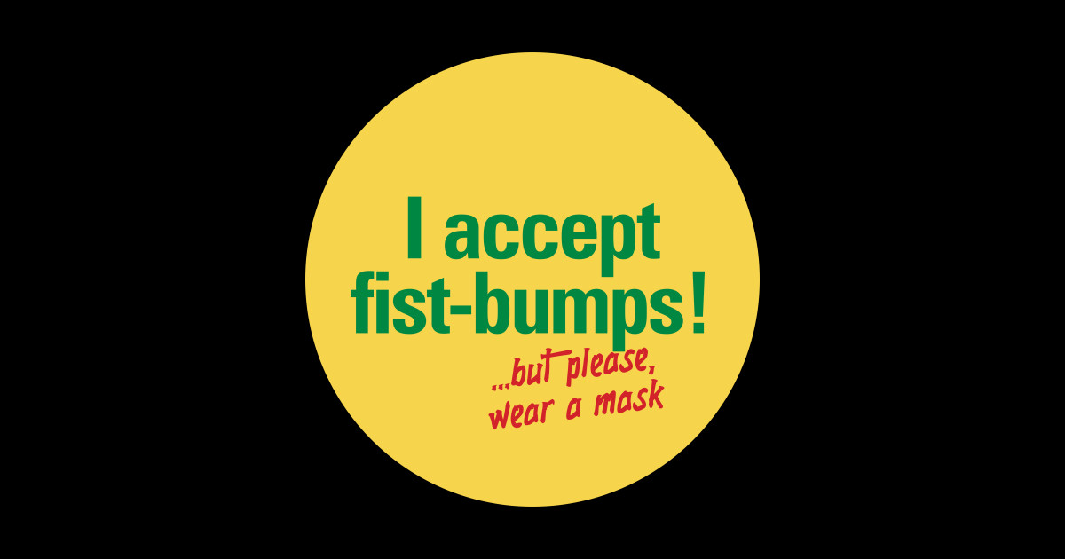 Fist Bumps and Masks - Wear A Mask - Sticker | TeePublic