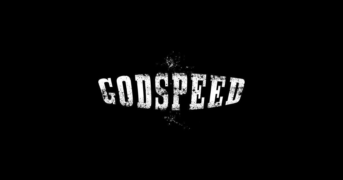 Godspeed-Expression-luck-Safe Journey - Godspeed - Sticker | TeePublic