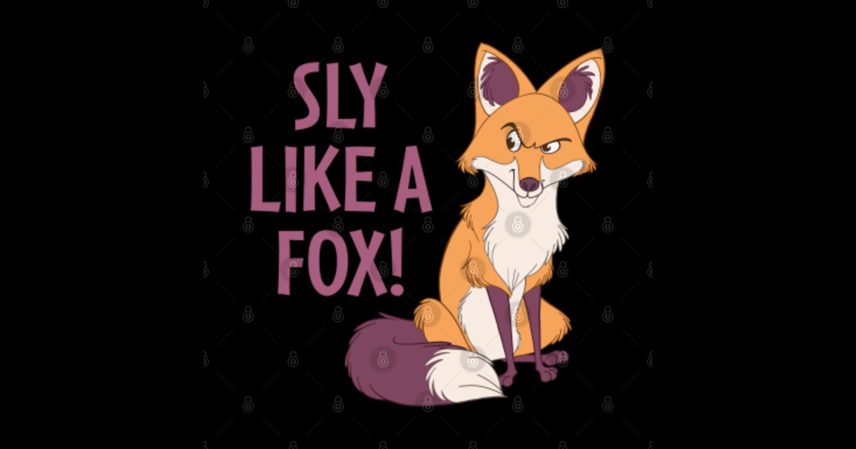 Sly Like A Fox! - Fox - Sticker | TeePublic