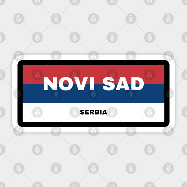 Novi Sad City in Serbian Flag Colors - Novi Sad - Sticker | TeePublic