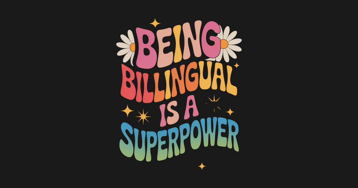 Being Bilingual Is A Superpower Back To School ESL Teacher - Being ...