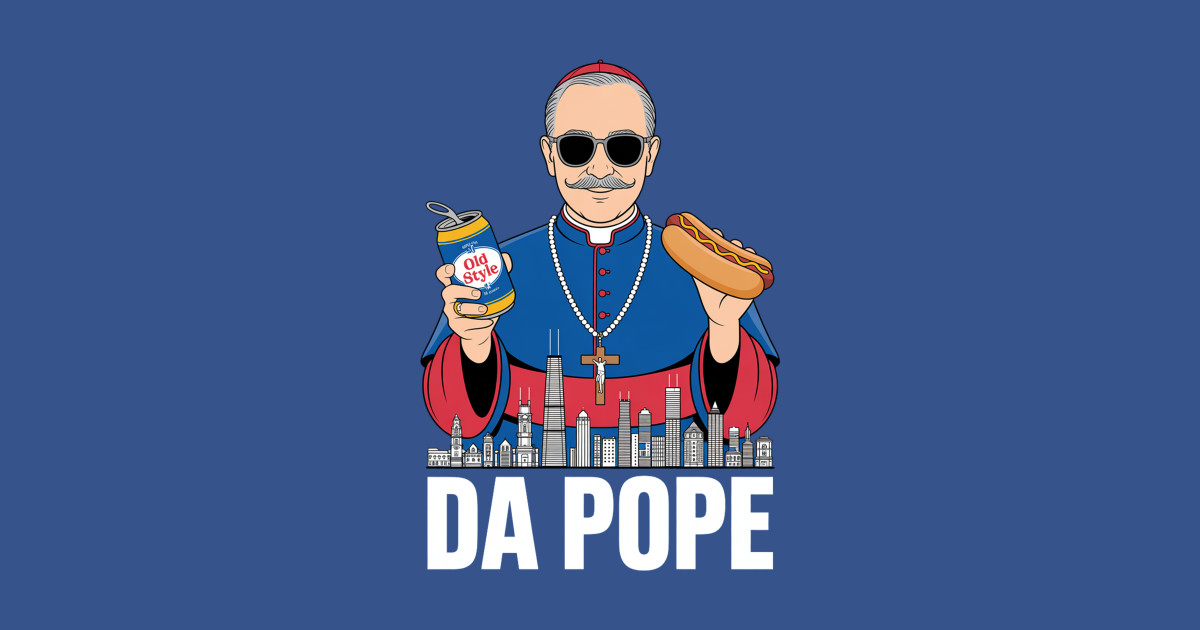 Da Pope From America Chicago Pope Leo XIV Funny Vintage - Pope - T ...