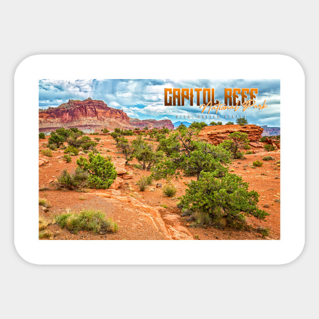 Capitol Reef National Park - Capitol Reef Utah - Sticker | TeePublic