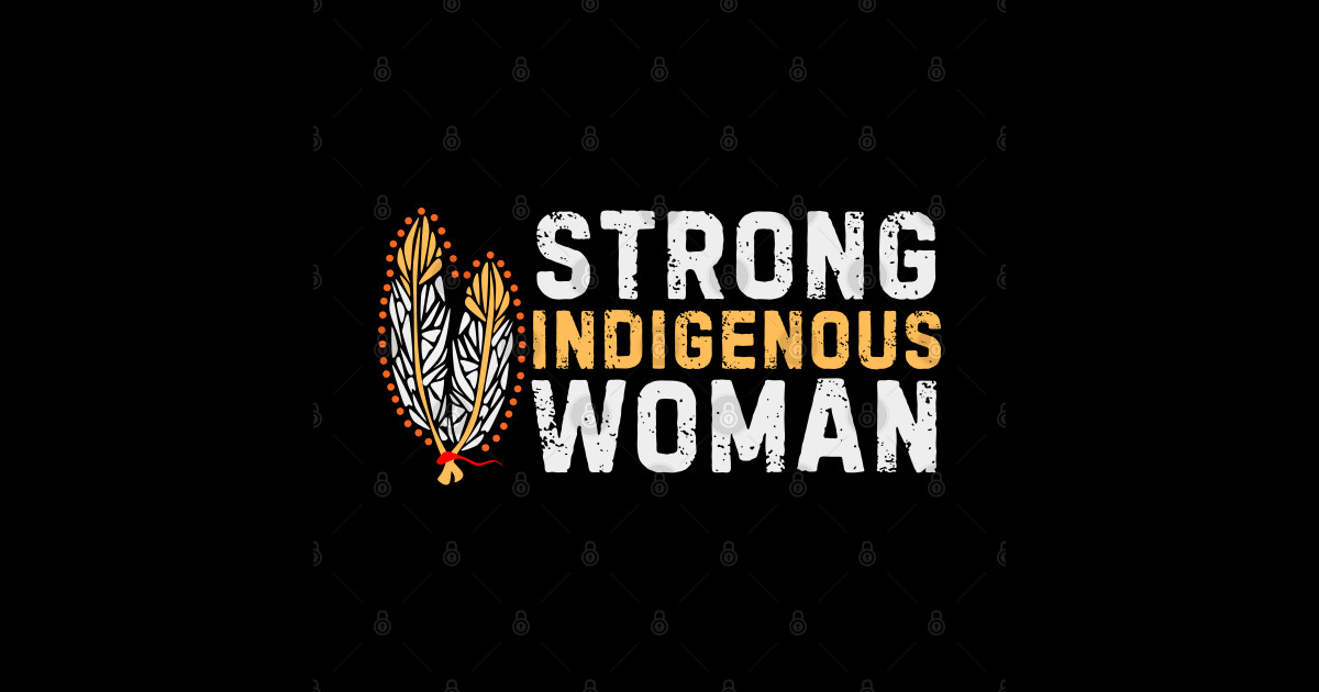 Indigenous Strong Women - Indigenous Designs - Sticker | TeePublic