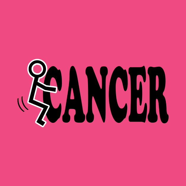 Screw Cancer - Cancer - T-Shirt | TeePublic