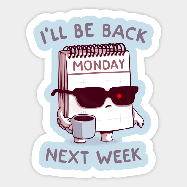 Monday is Back - Monday - Sticker | TeePublic