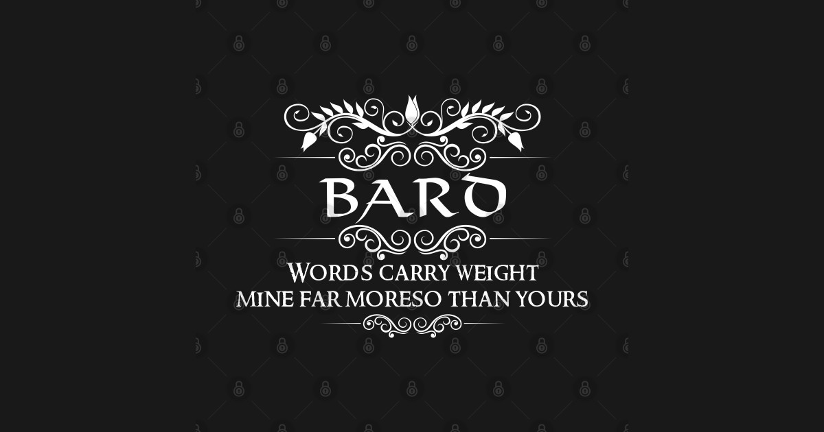 "Words Carry Weight" DnD Bard Class Quote - Bard - T-Shirt | TeePublic