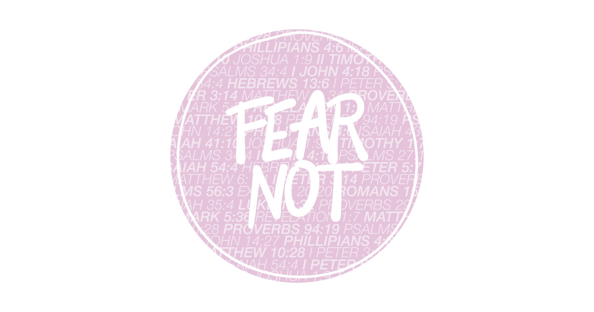 Fear Not Bible Verses Christian Scripture - Fear Not - T-Shirt | TeePublic
