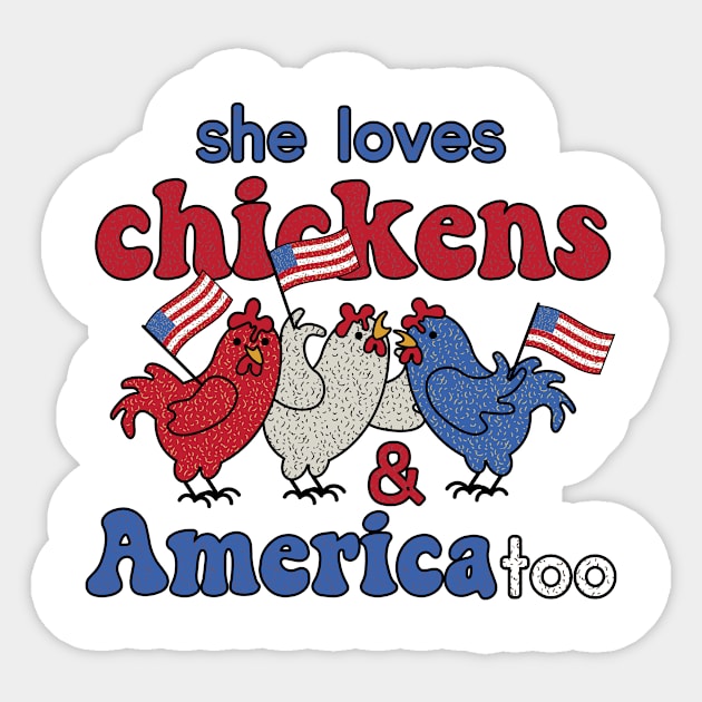 Patriotic Poultry Pride - Chickens Make Me Happy - Sticker | TeePublic