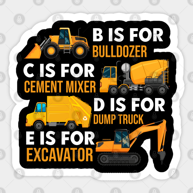 B Is For Bulldozer - Bulldozer - Sticker