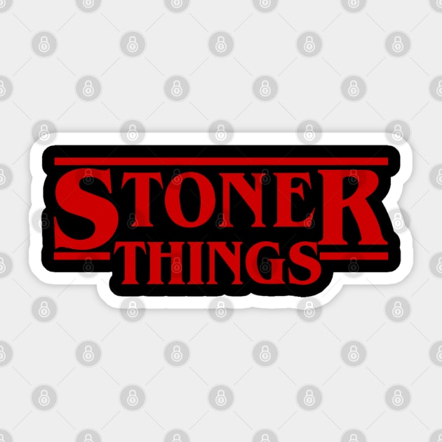 Stoner Things - Eyesasdaggers - Stranger Things - Sticker | TeePublic