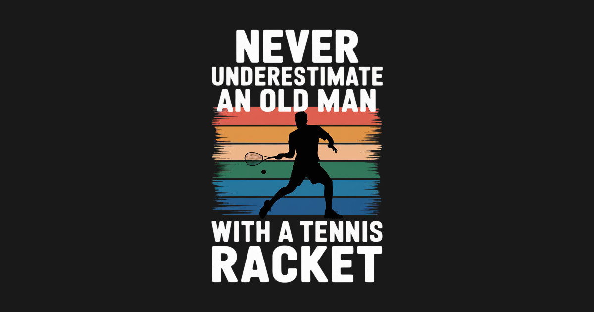 Cool Tennis Art For Grandpa Men Tennis Player Racket Sport - Cool ...