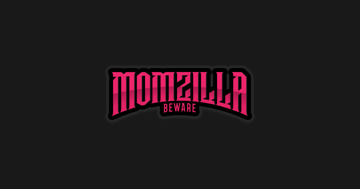 Momzilla, Funny Mom Design - Mom - T-Shirt | TeePublic