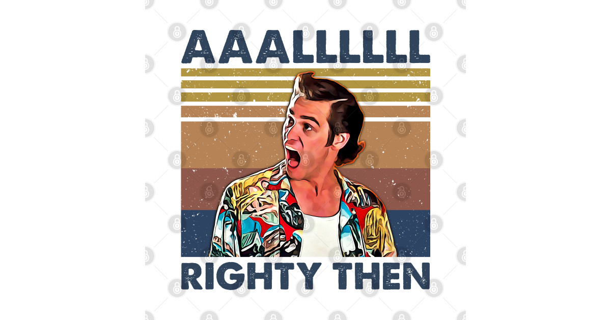 All Righty Then Retro - Ace Ventura - T-Shirt | TeePublic