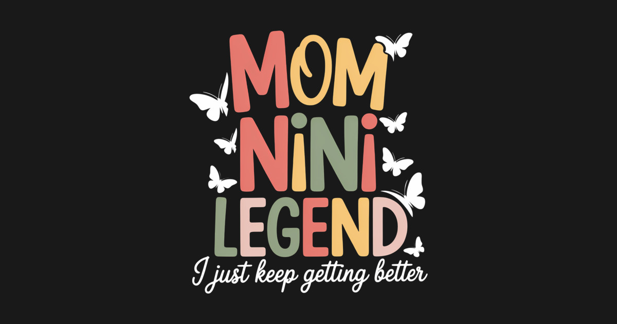 Mom Nini Legend Nini Grandma Nini Grandmother - Nini - T-Shirt | TeePublic