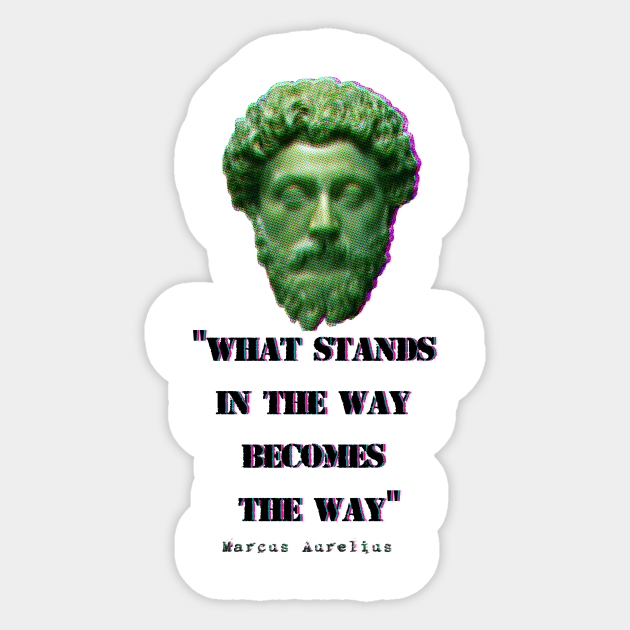 The Obstacle is the Way, Marcus Aurelius. - The Obstacle Is The Way ...