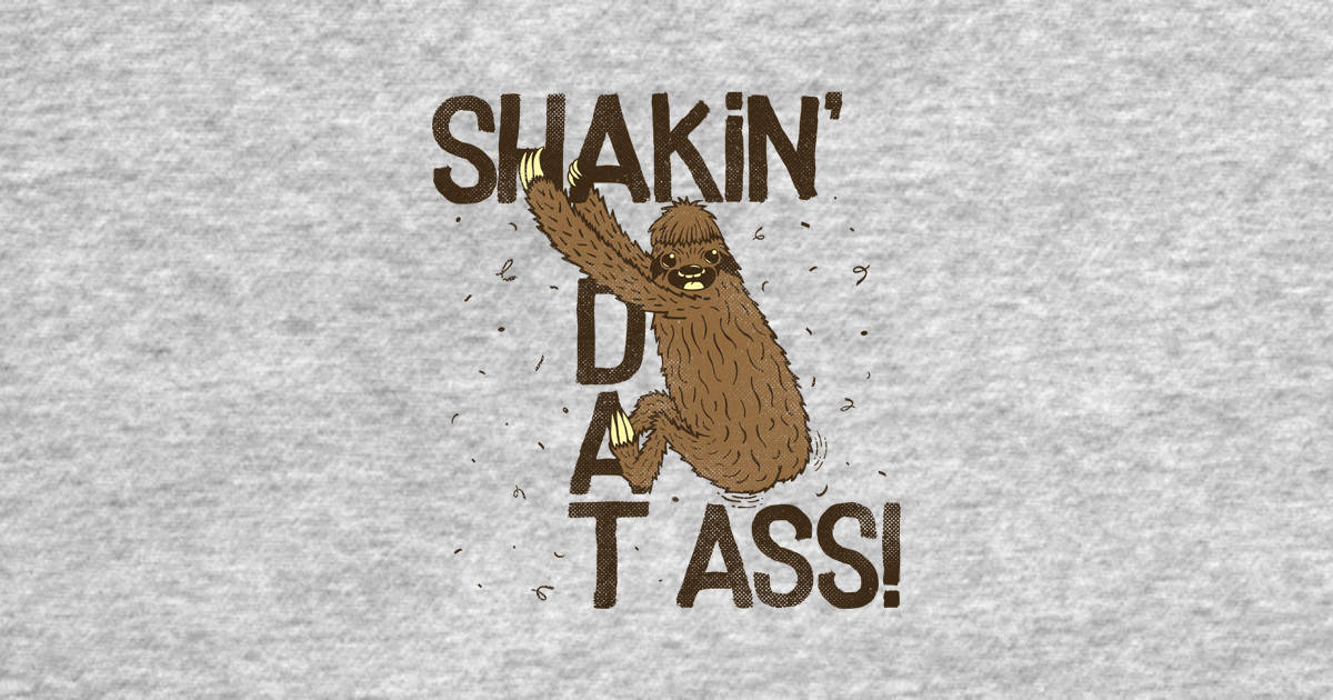 PARTY SLOTH CAME TO DANCE!! - Sloth - T-Shirt | TeePublic