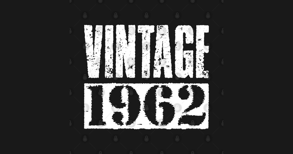 Vintage 1962 - Vintage White Text - Vintage 1962 - T-Shirt | TeePublic