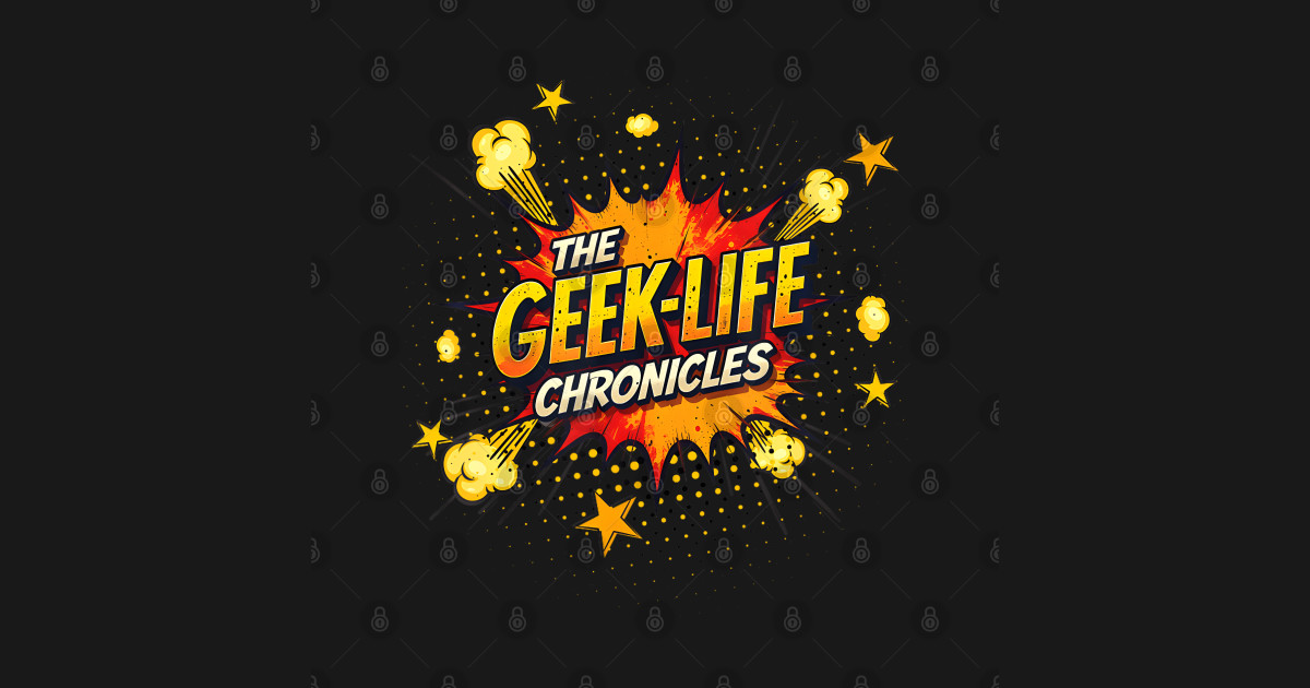 The Geek Life Chronicles - Geek Life - T-Shirt | TeePublic
