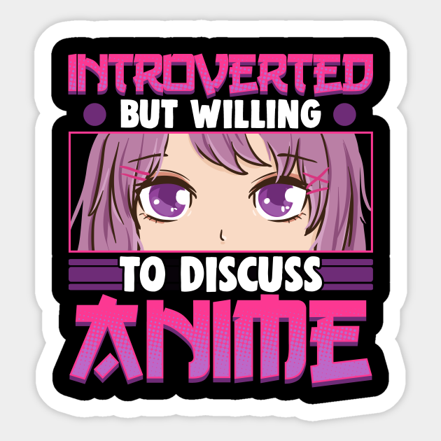Cute Introverted But Willing To Discuss Anime Girl - Introverted But ...