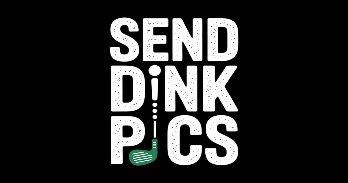 Dink Master 'Send Dink Pics' Pickleball Proclamation - Dink Master Send ...
