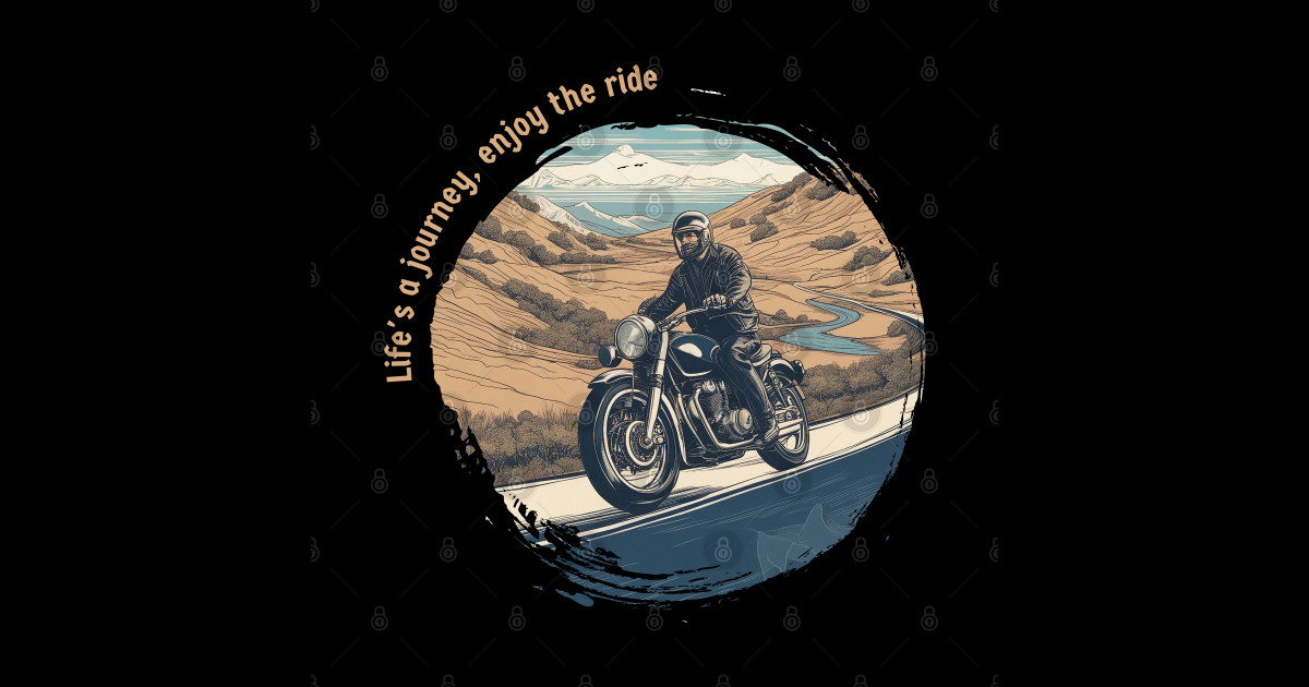 Life is a journey, enjoy the ride motorcycle - Motorcycle - Sticker ...