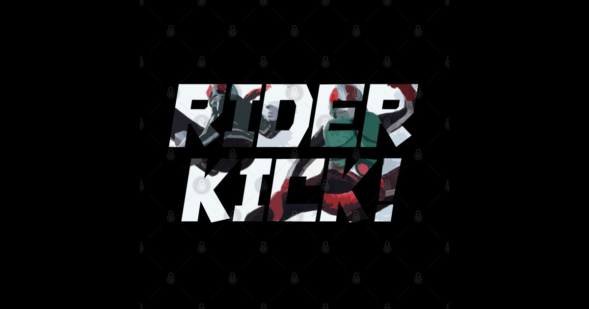 RIDER KICK! - Kamen Rider - Sticker | TeePublic