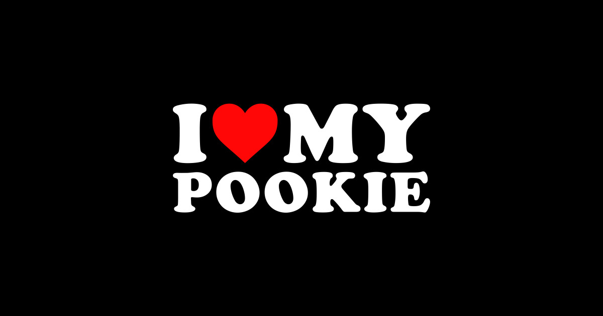 I Love My Pookie - I Love My Pookie - Sticker | TeePublic