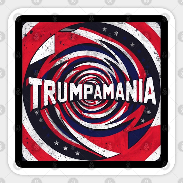 Trumpmania funny usa flag - Trumpmania - Sticker | TeePublic