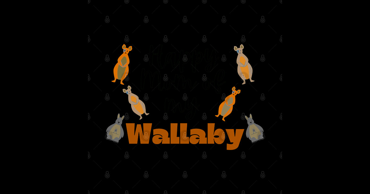 Cute Adorable Wallaby owners design. Wallaby forever - Wallaby - Posters and Art Prints | TeePublic
