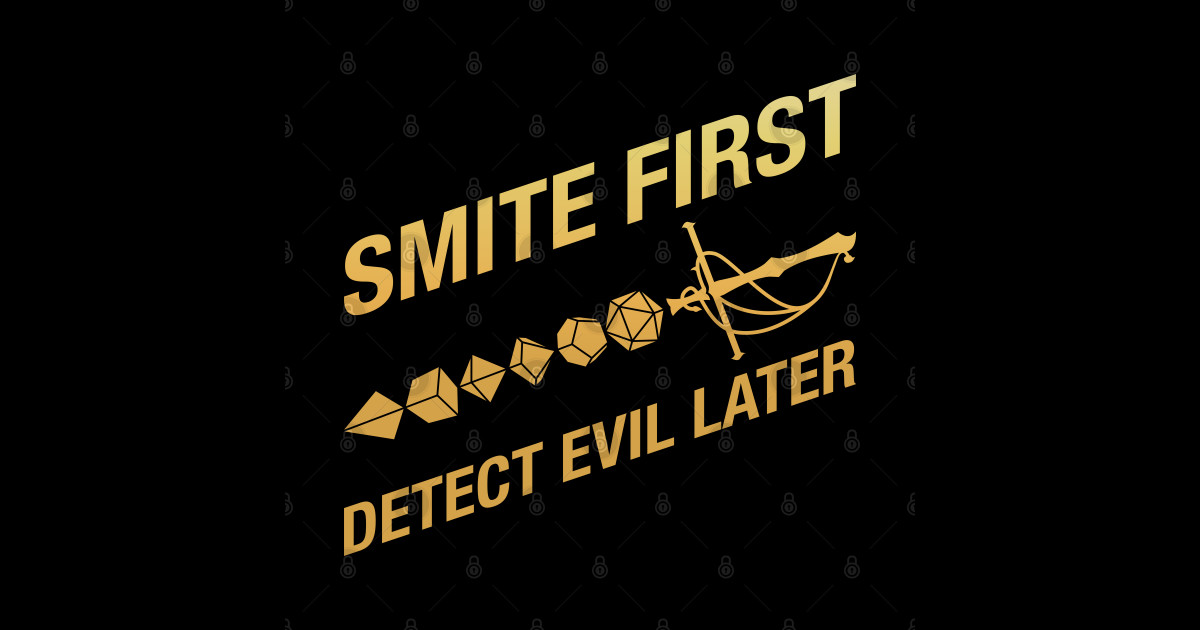 Smite First Detect Evil Later Funny Paladin - Paladin - T-Shirt | TeePublic