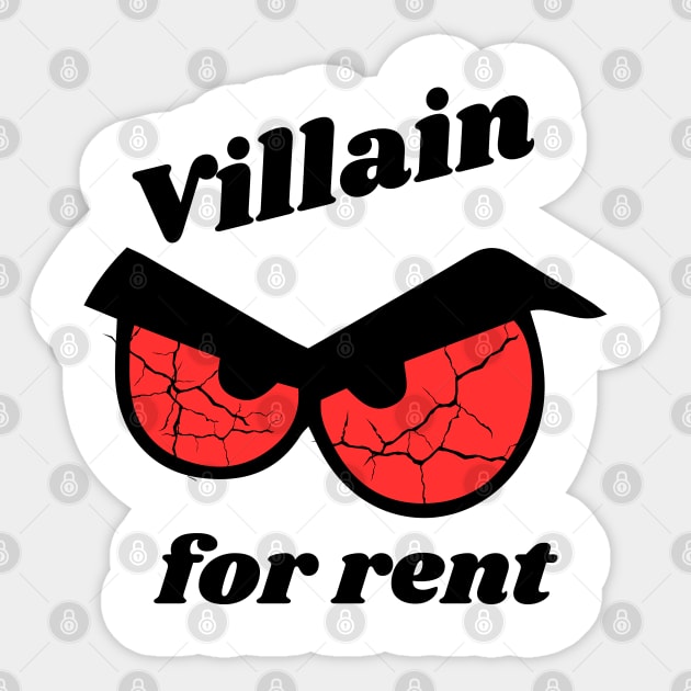 Villain for rent - Villain - Sticker | TeePublic