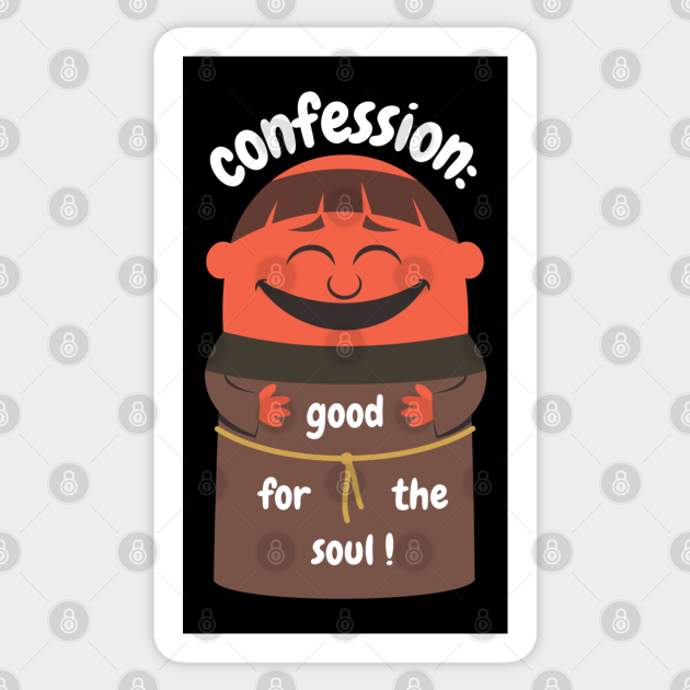 Confession - Good For The Soul - Confession - Sticker | TeePublic