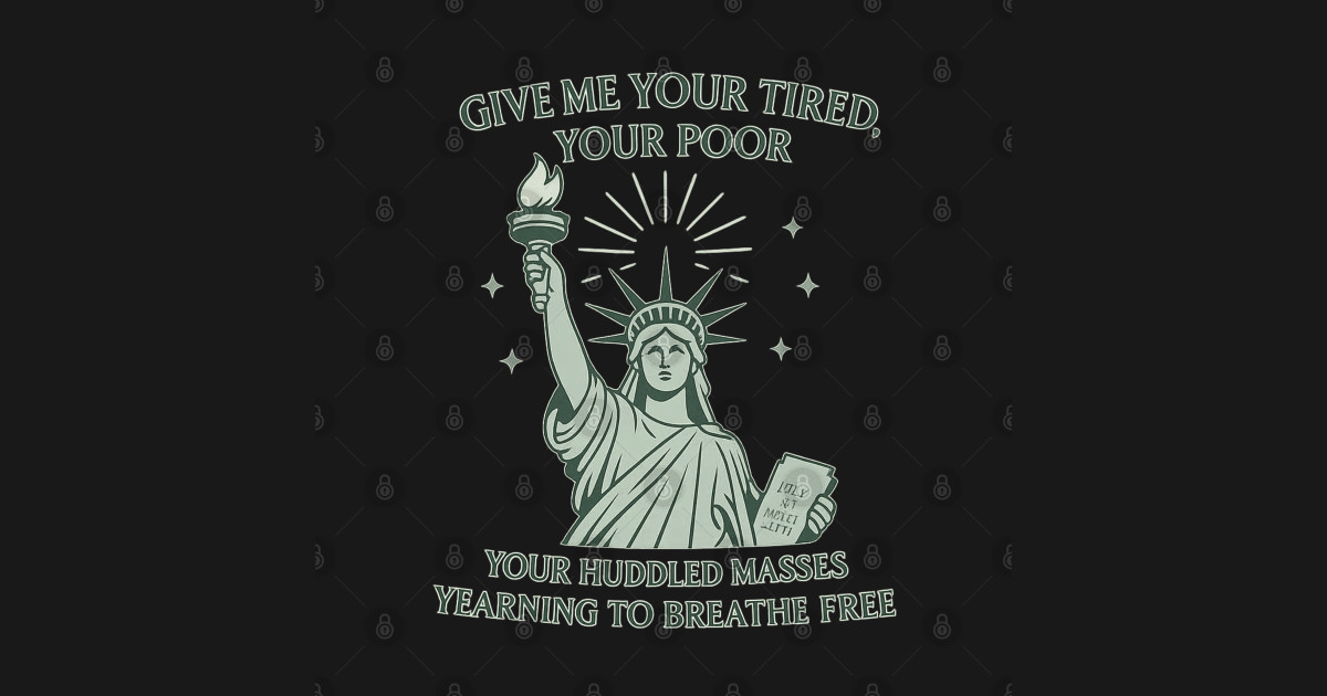 Give Me Your Tired Your Poor Statue Of Liberty Poem Usa - Statue Of ...