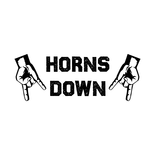 Horns Down - Horns Down - T-Shirt | TeePublic