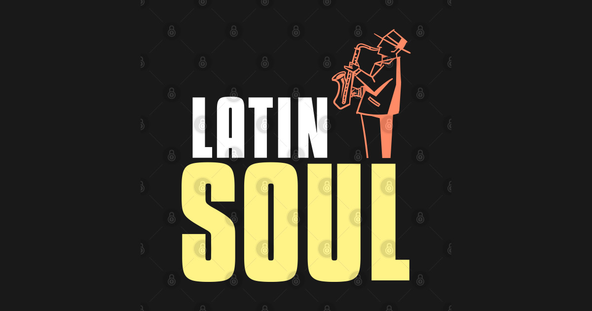 latin soul - Latin Soul - T-Shirt | TeePublic