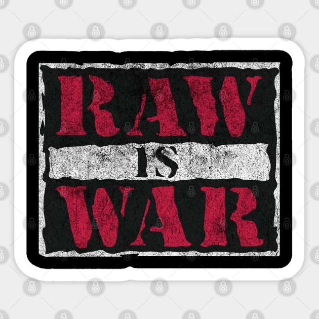 Raw is War - Raw Is War - Sticker | TeePublic