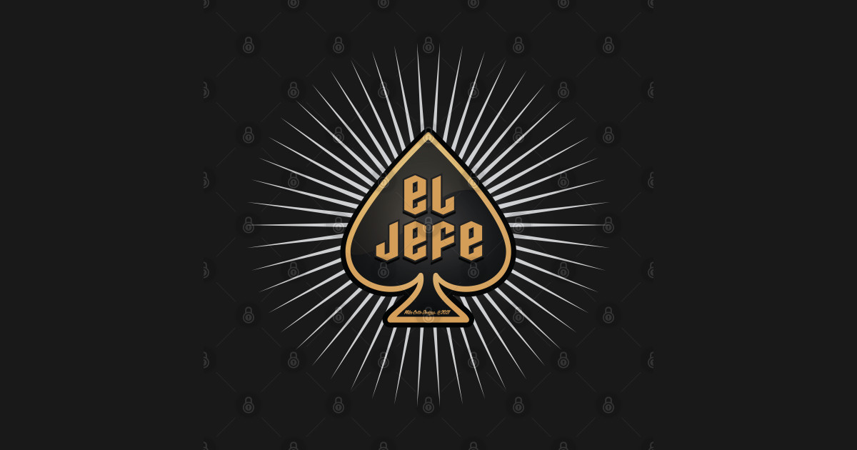 El Jefe Spade - El Jefe - T-Shirt | TeePublic