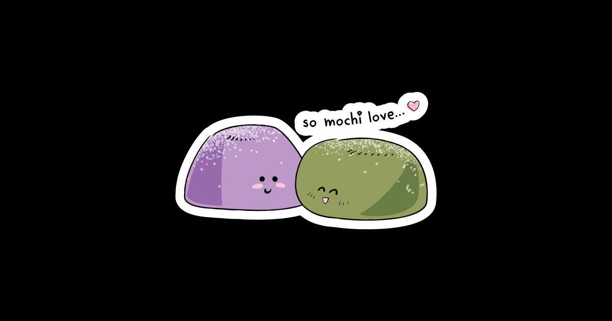 So Mochi Love - Mochi Lover - Sticker | TeePublic