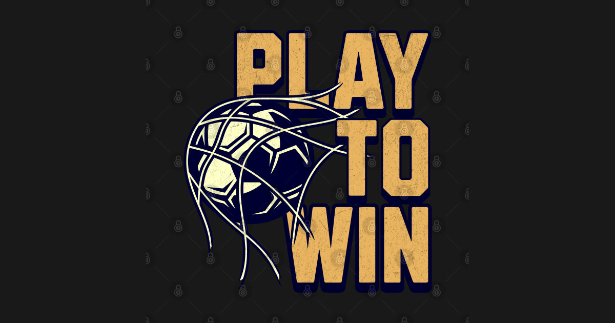 Play To Win - Play To Win - T-Shirt | TeePublic