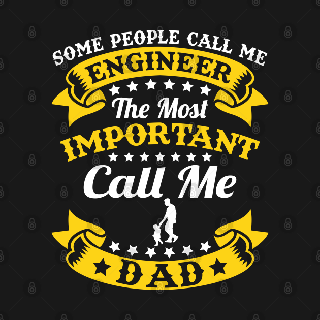 Engineer Dad Father's Day Gift - Engineer - T-Shirt | TeePublic