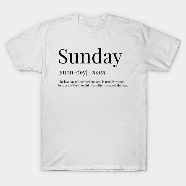 Sunday Definition - Sunday - T-Shirt | TeePublic