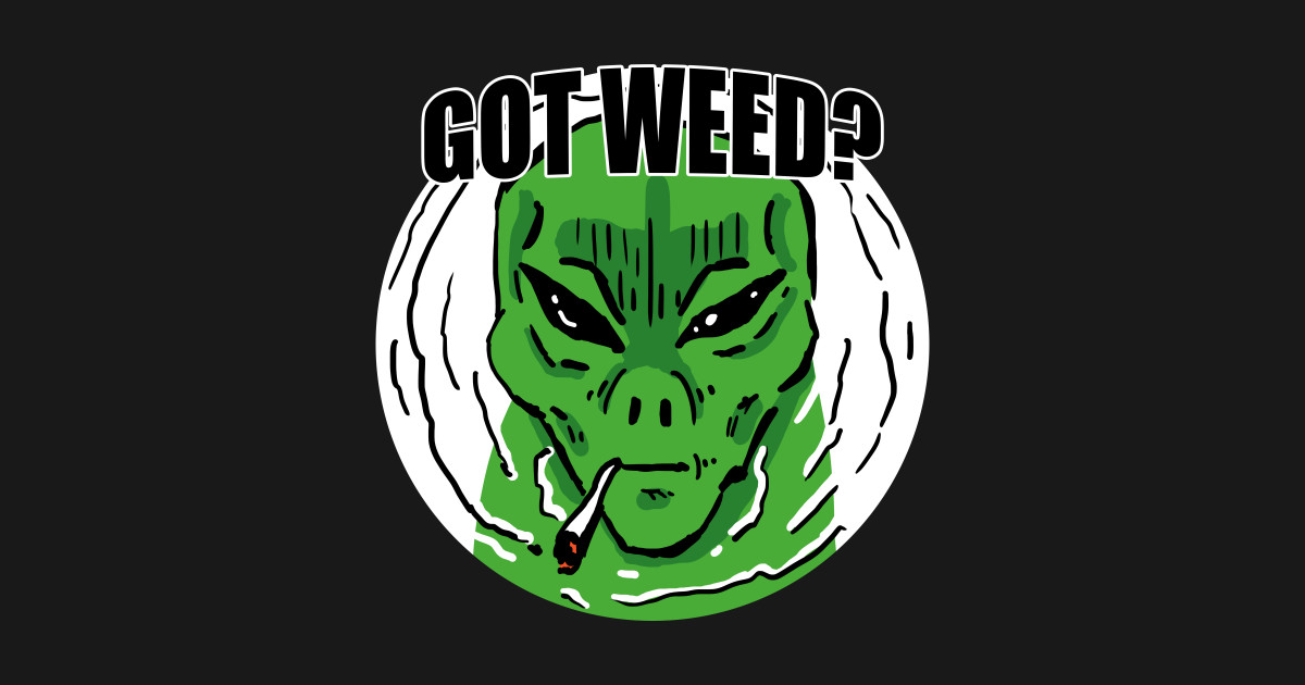 Got weed? smoking alien - Alien - T-Shirt | TeePublic