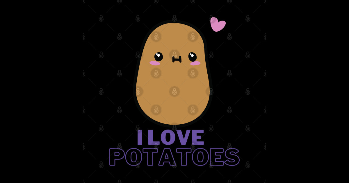 I Love Potatoes! - I Love Potatoes - Sticker | TeePublic