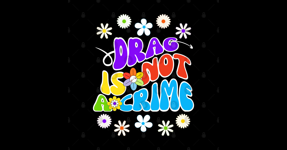 Drag is not a crime - Drag Is Not A Crime - Sticker | TeePublic
